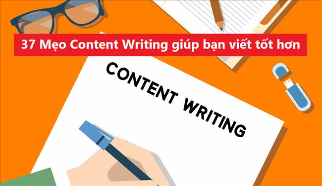 37 mẹo viết content giúp bạn trở thành người viết chuyên nghiệp